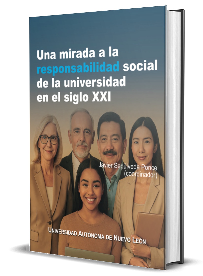 Una mirada a la responsabilidad social de la universidad en el siglo XXI | Libros UANL
